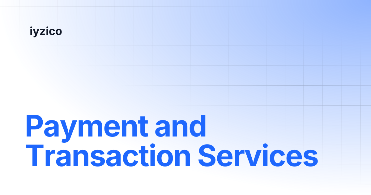 Payment and Transaction Services | EN | iyzico