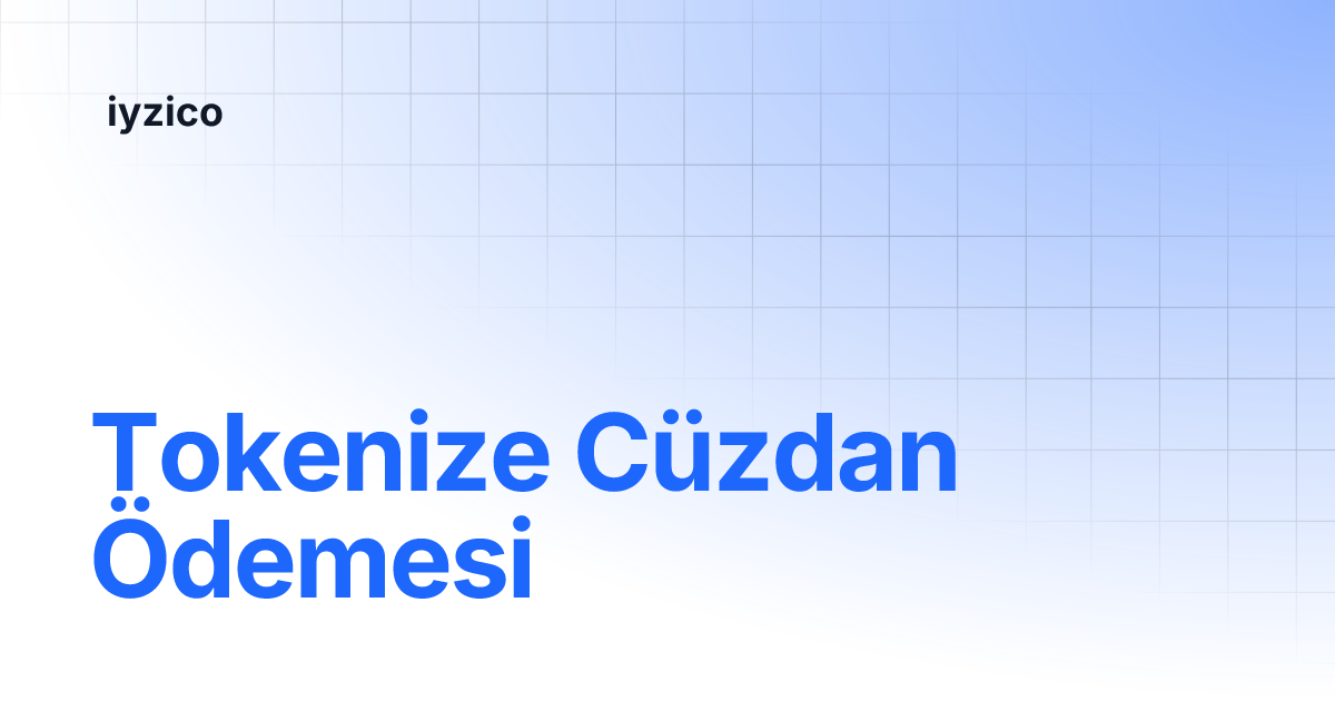 Tokenize Cüzdan Ödemesi | iyzico