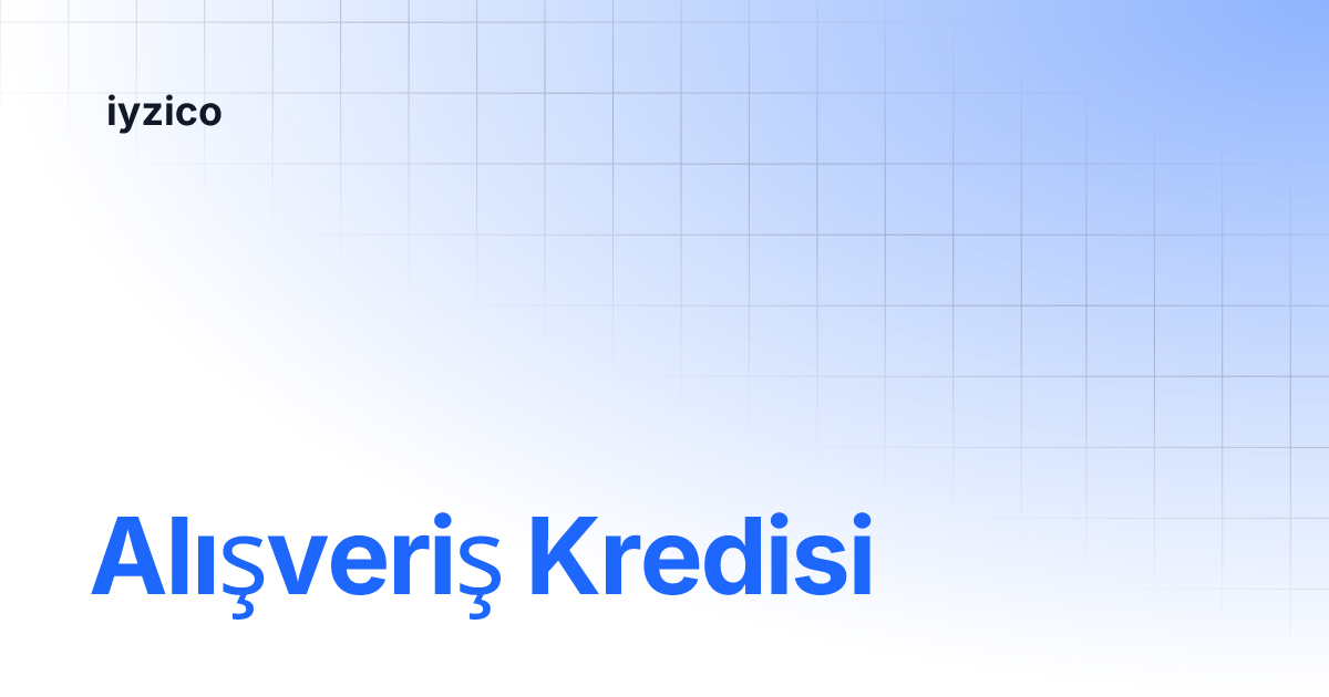 Alışveriş Kredisi | iyzico